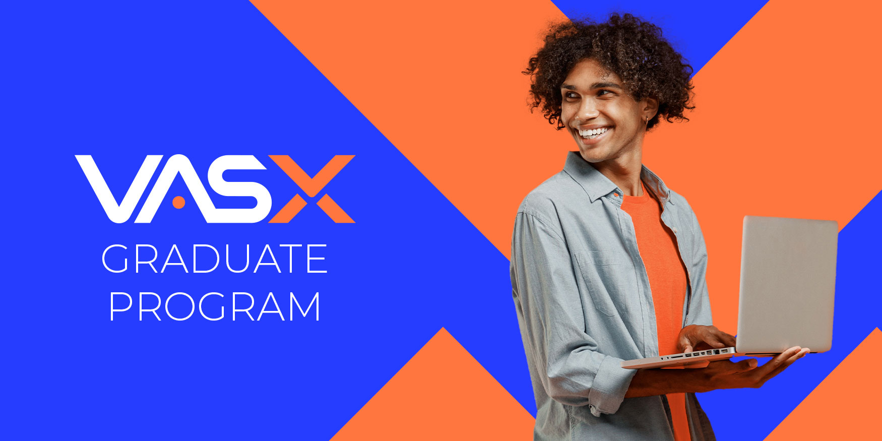 Vas-X Graduate Program